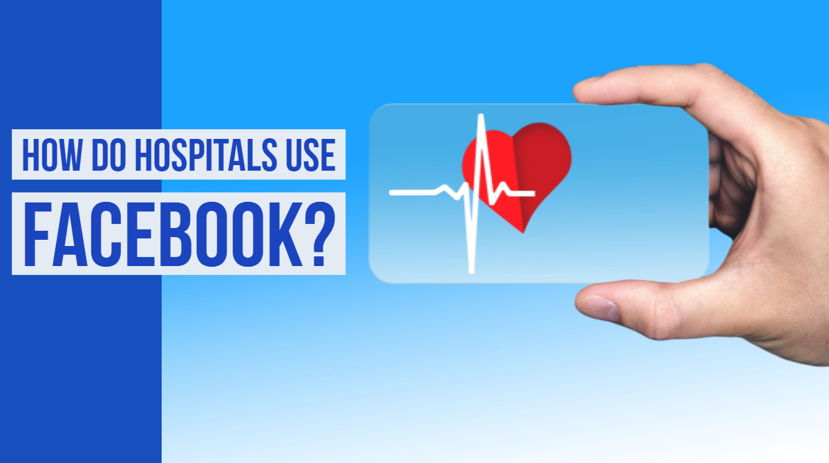 Exploring Hospitals’ Use of Facebook: Thematic Analysis – Health Care ...