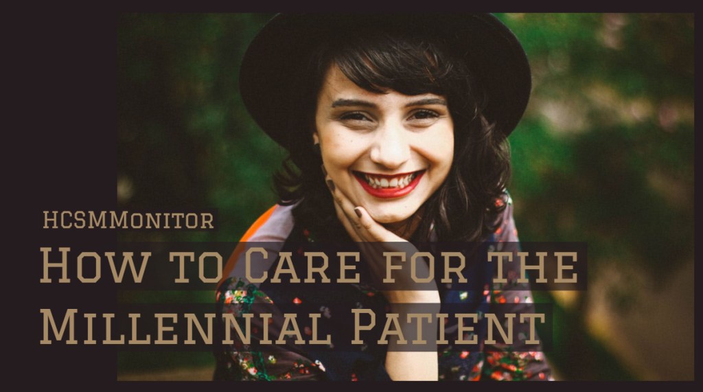 How to Care for the Millennial Patient – Health Care Social Media