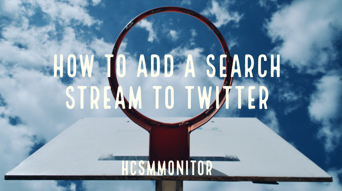 How To Add A Search Stream To Twitter – Health Care Social Media