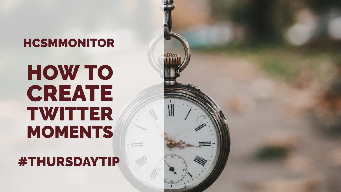 #ThursdayTip: How to Create Twitter Moments – Health Care Social Media