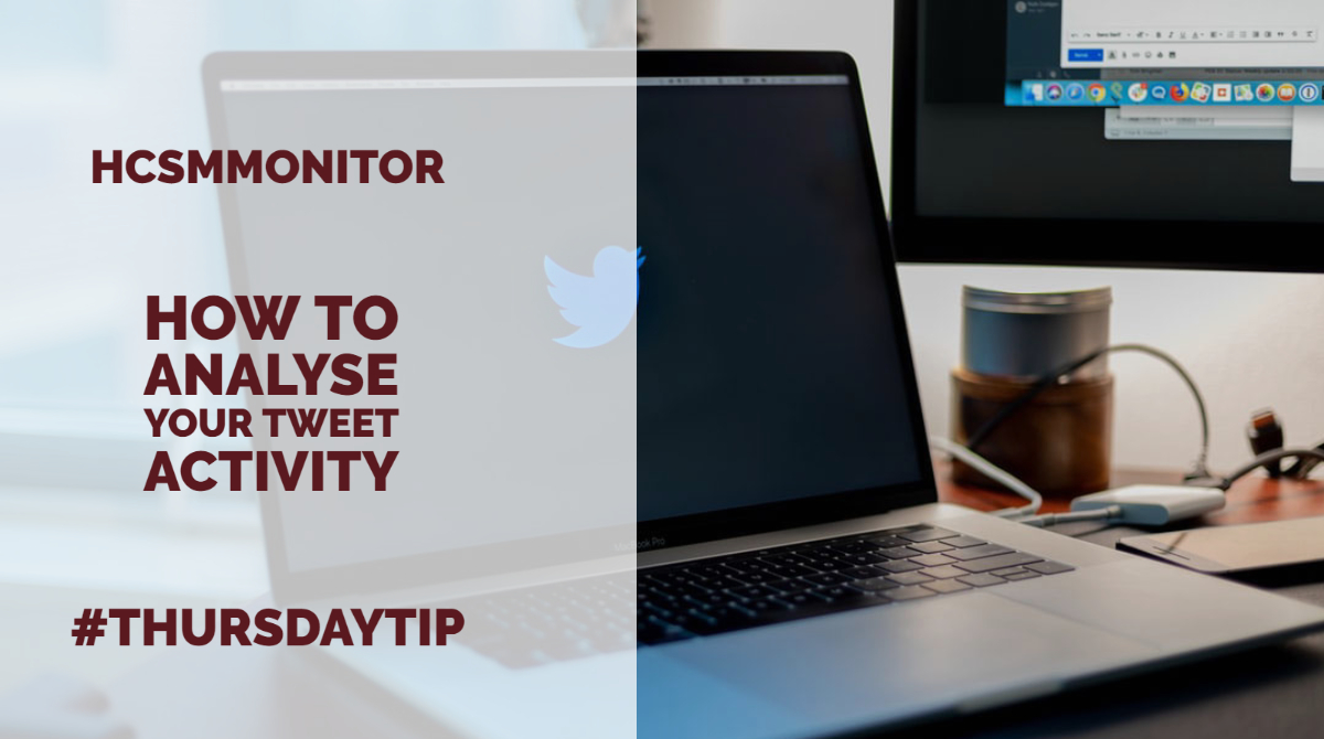 #ThursdayTip: How To Analyse Your Twitter Activity – Health Care Social ...