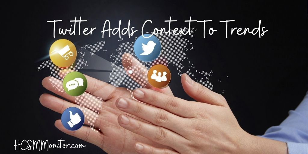 Twitter Adds Context To Trends – Health Care Social Media