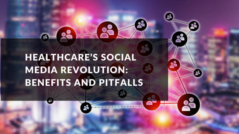 Healthcare’s Social Media Revolution: Benefits and Pitfalls – Health ...