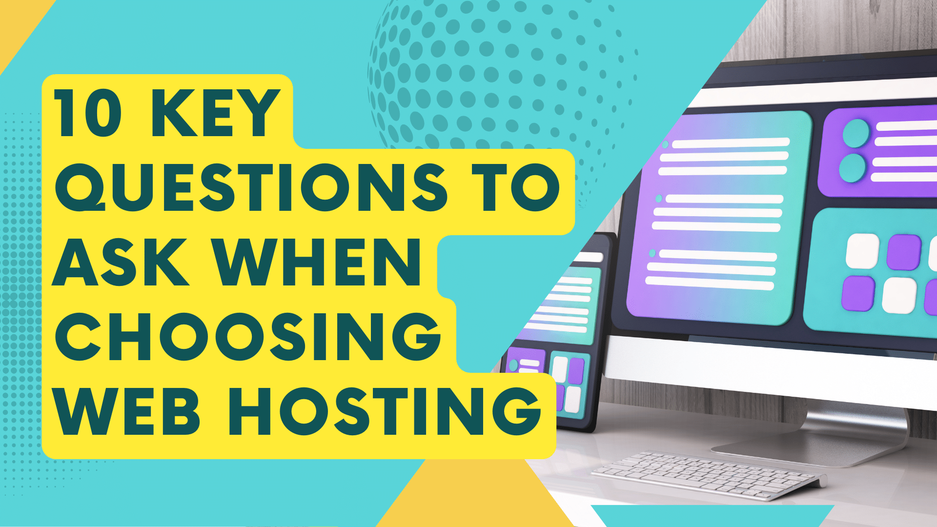 10 Key Questions to Ask When Choosing a Web Hosting Provider For Your ...